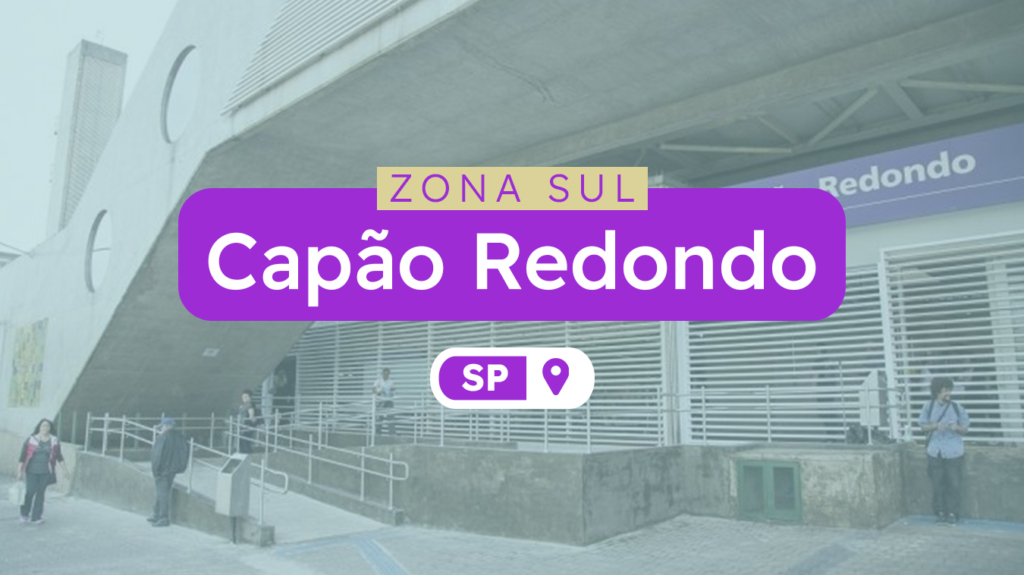 Capão Redondo: Conheça esse bairro na zona sul de São Paulo